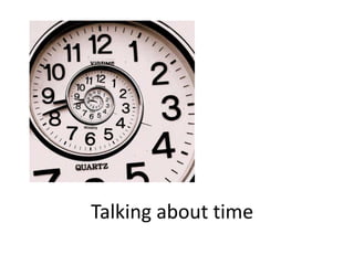 ESL Talking about time; learn how to tell the time in English | PPTX