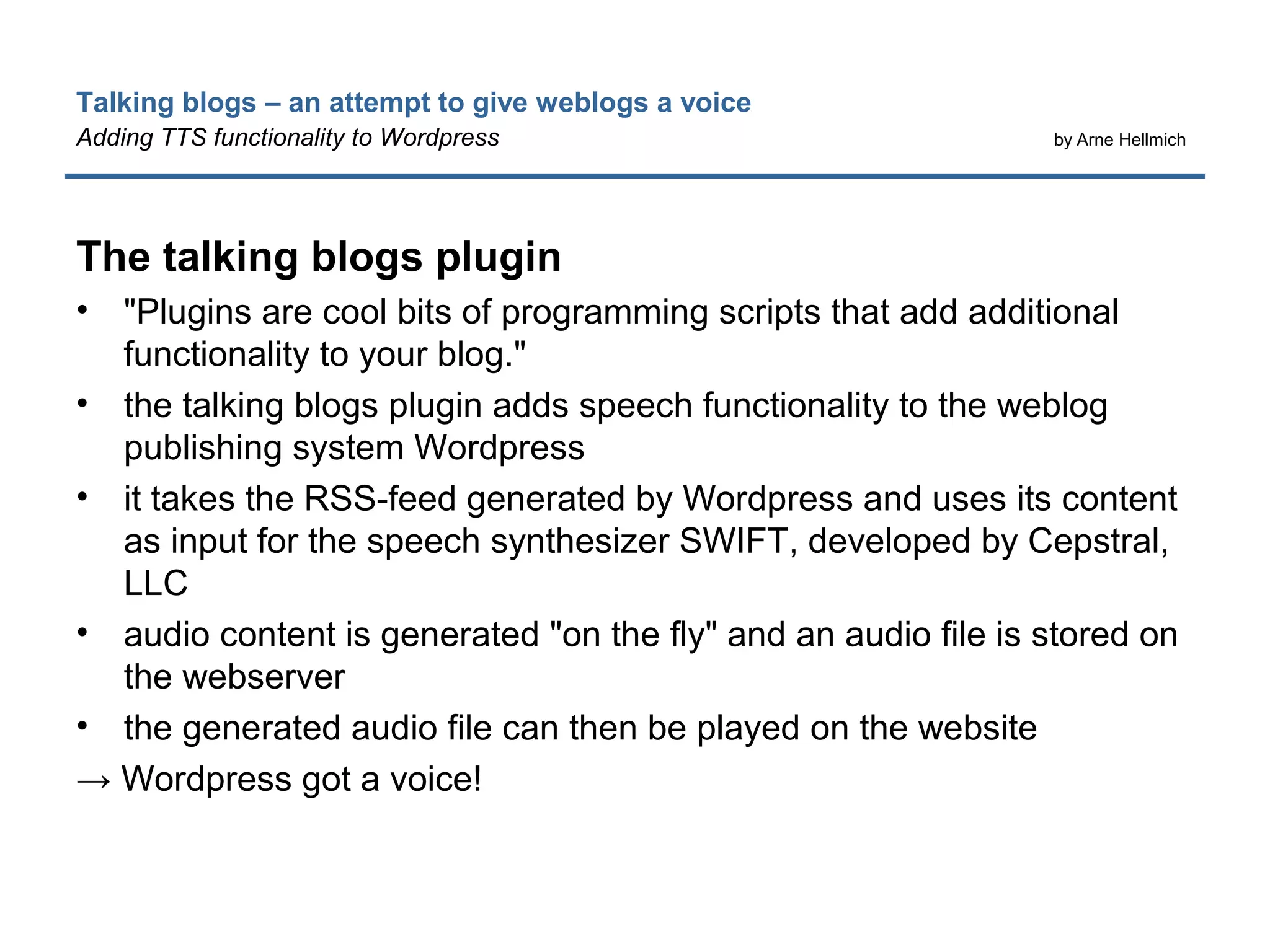 Talking blogs – an attempt to give weblogs a voice | PPT