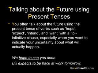Talking about the Future using Present Tenses | PPT