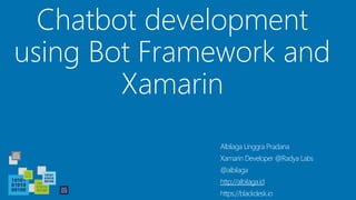 Chatbot Development Using Bot Framework and Xamarin | PPT