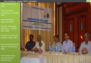 Social Marketing of Janmarg, Ahmedabad BRTS | PPT