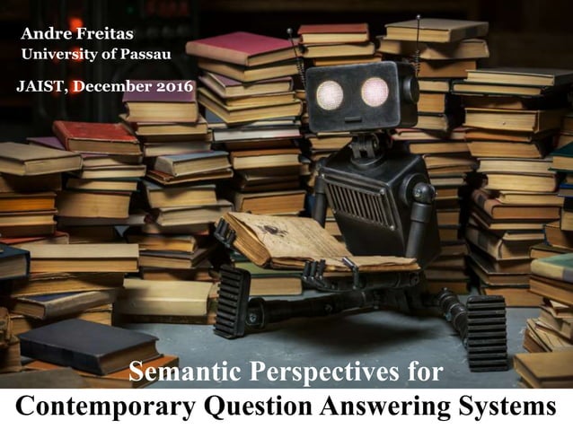 Semantic Perspectives for Contemporary Question Answering Systems | PPT ...