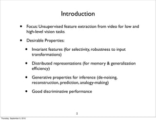 Deep Learning workshop 2010: Deep Learning of Invariant Spatiotemporal Features from Video | PDF