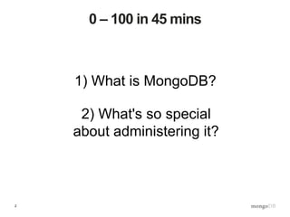 MongoDB Days Silicon Valley: Jumpstart: Ops/Admin 101 | PPTX