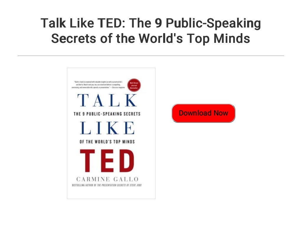 Talk Like TED: The 9 Public-Speaking Secrets of the World's Top Minds ...
