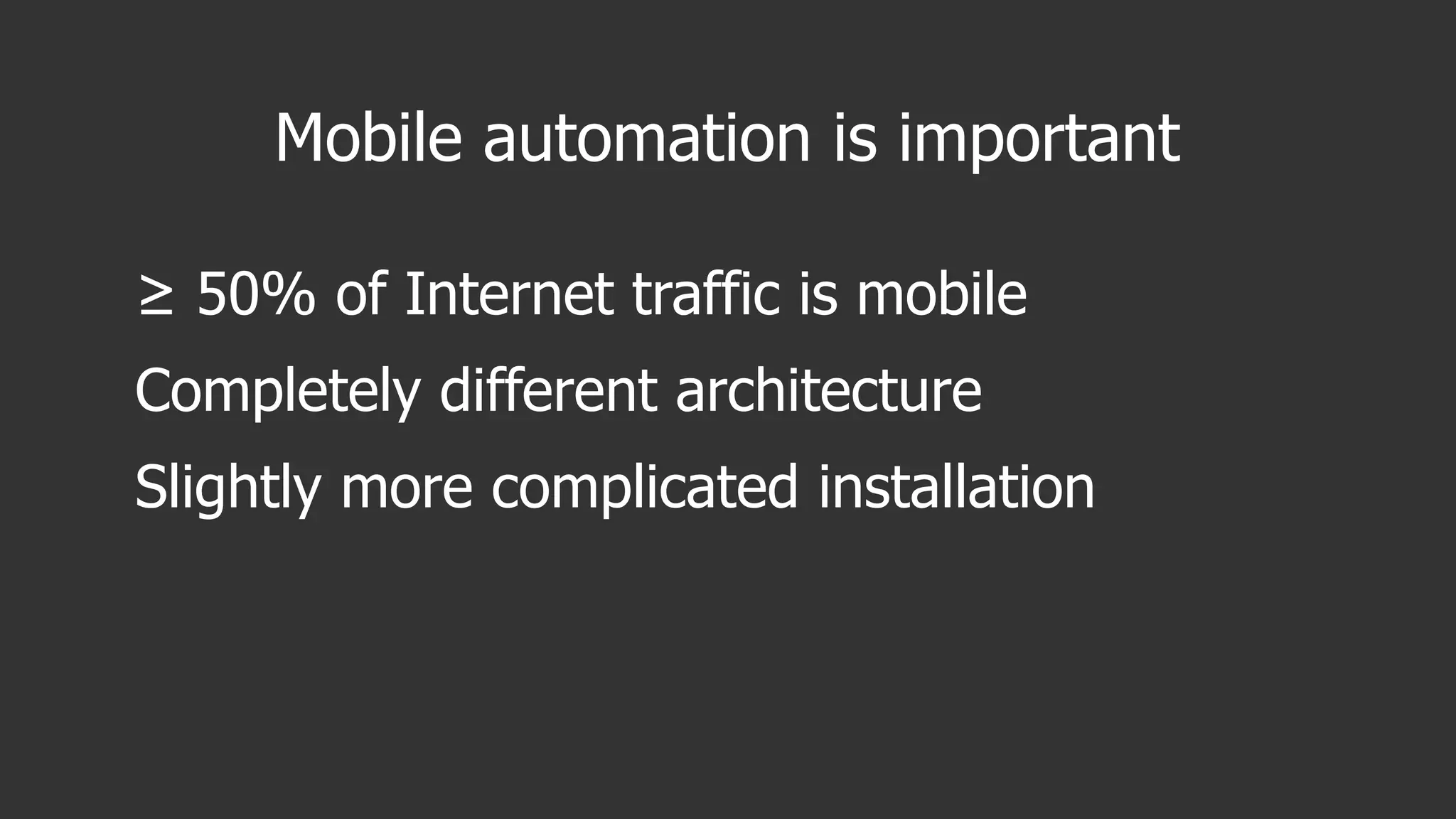 Mobile automation: a three act tragedy | PPT