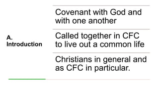 Talk No 4. covenant orientation.pptxCFC is a Christian community with ...