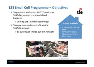 Talk Talk - LTE Small Cell Program | PPT