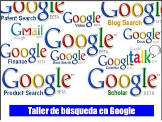 Taller de búsqueda de google | PPT