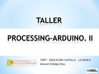 Taller processing arduino | PPT
