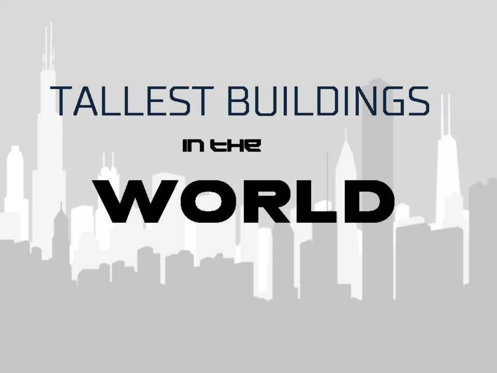 Tallest Buildings In The World | PPTX