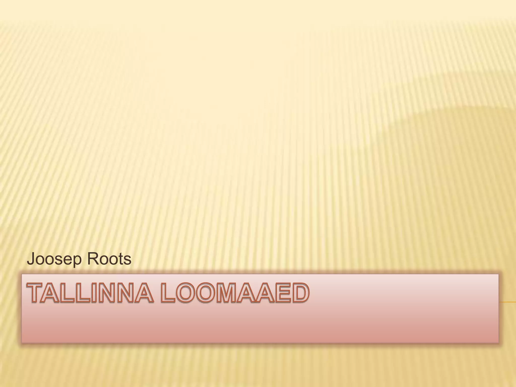 Tallinna loomaaed | PPT