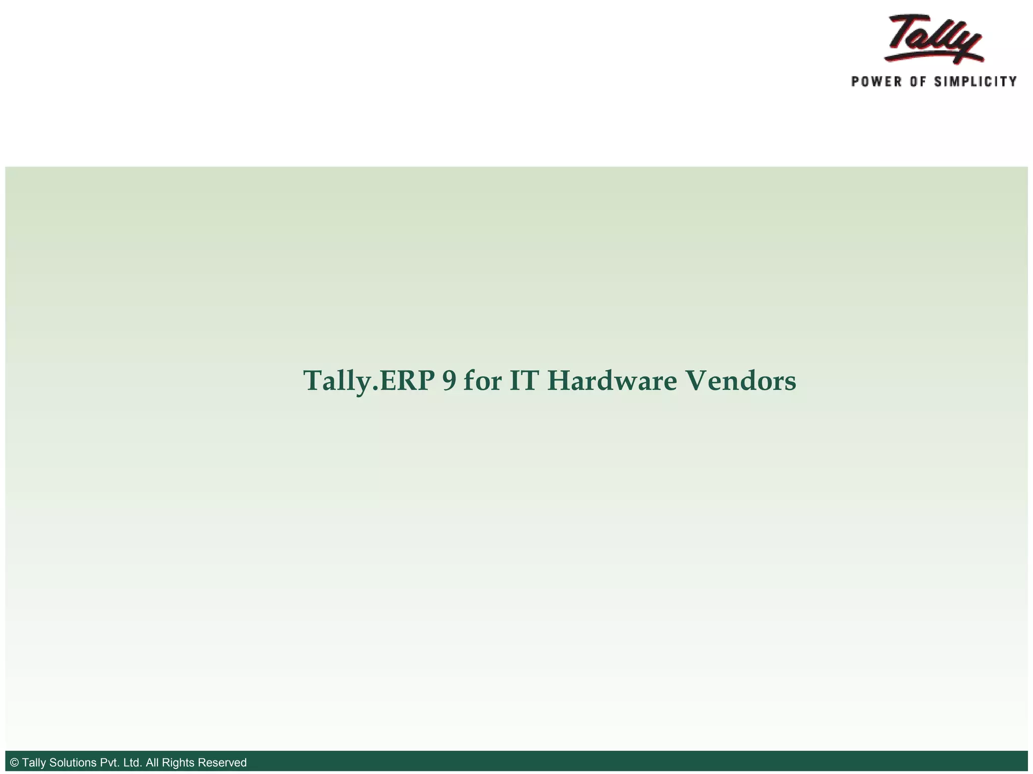 Tally.ERP 9 for it hardware vendors | PPS
