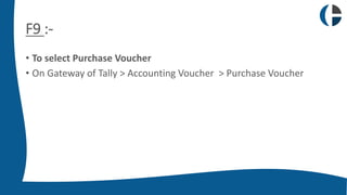 Tally.ERP 9 shortcut keys | PPTX