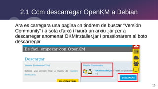 Openkm tutorial al sistema operatiu Debian | PPT