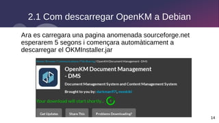Openkm tutorial al sistema operatiu Debian | PPT