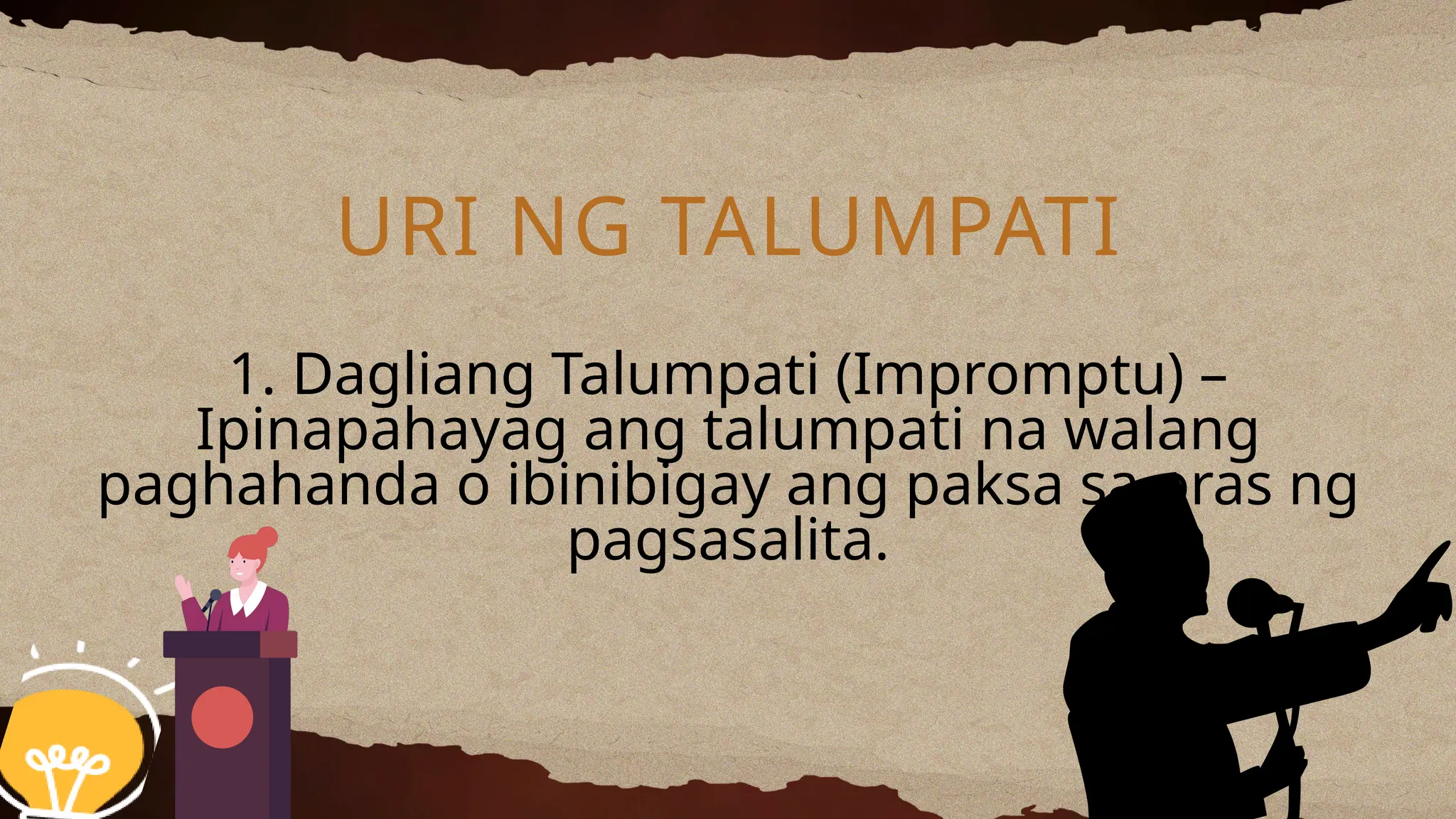 TALUMPATI Ang talumpati ay isang buod ng kaisipan o opinyon.pptx