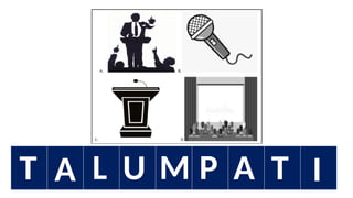 TALUMPATI AT MGA BAHAGI NG TALUMPATI.pptx