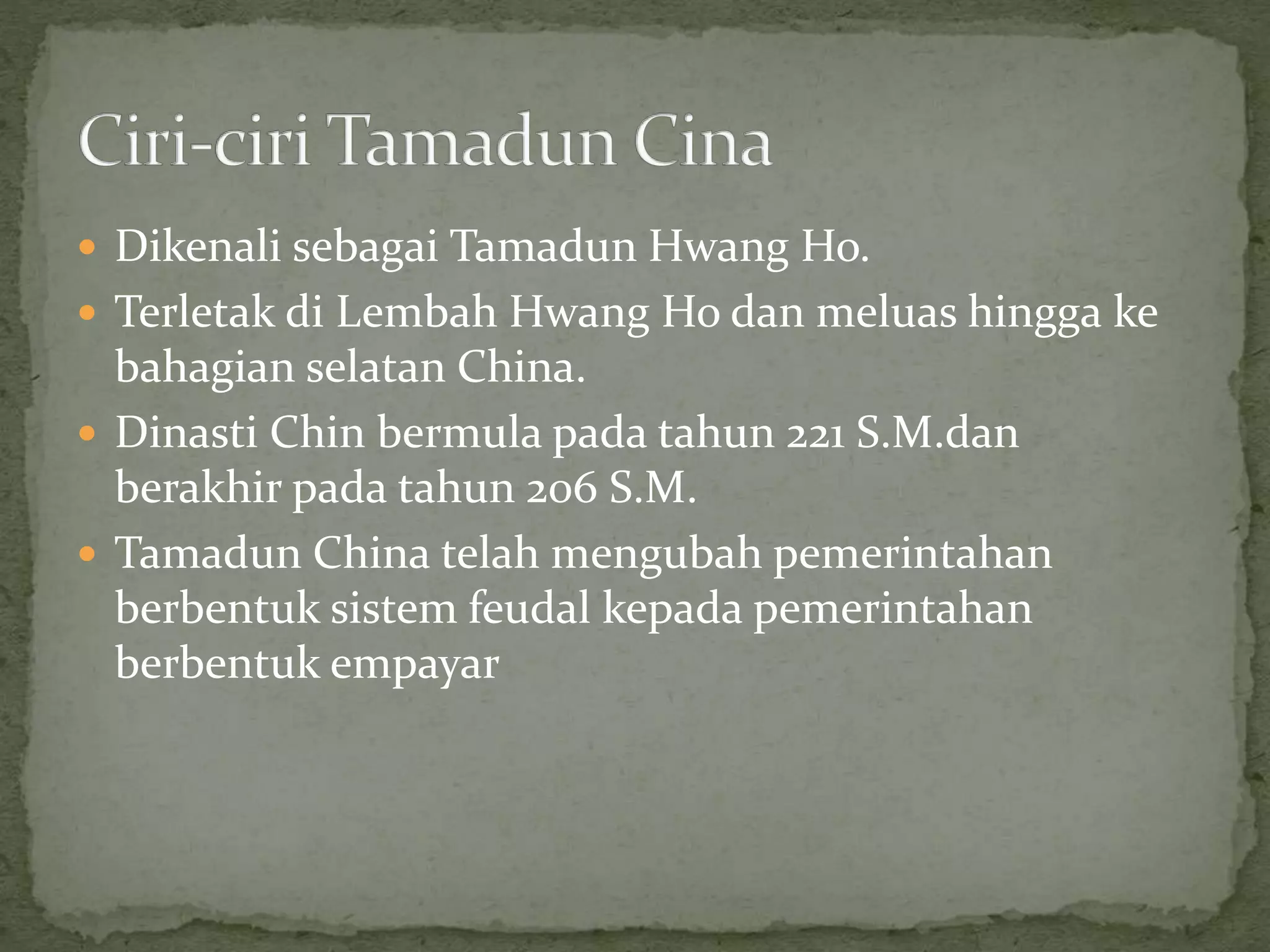 Tamadun cina dalam pemantapan tamadun malaysia dan dunia | PPT