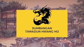 Tamadun Hwang Ho / Hwang Ho Civilization | PDF