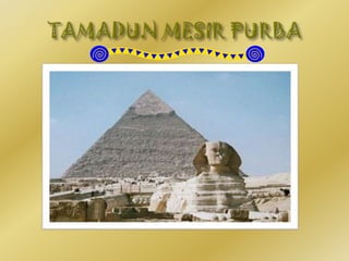 Sejarah Bab 1 *TAMADUN MESIR PURBA* | PPTX