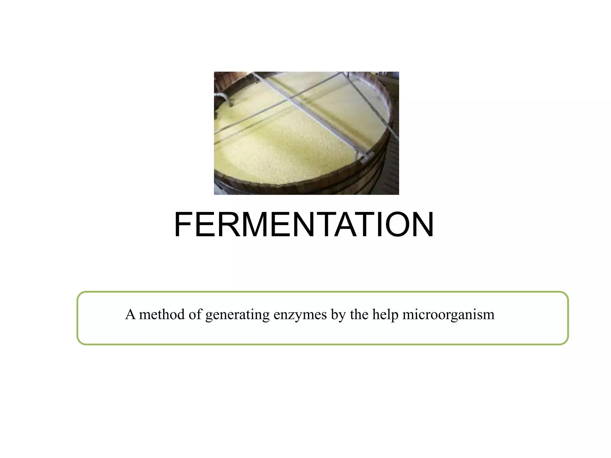 Fermentation process involved in enzyme production. | PPTX