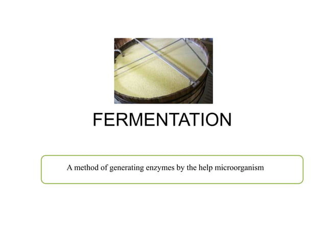 Fermentation process involved in enzyme production. | PPTX