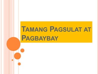 Tamang Pagsulat at Pagbaybay | PPTX