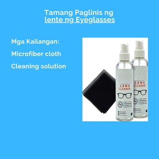 Tamang pag alaga at paglinis ng eyeglasses at contact lenses | PDF