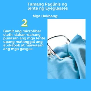 Tamang pag alaga at paglinis ng eyeglasses at contact lenses | PDF