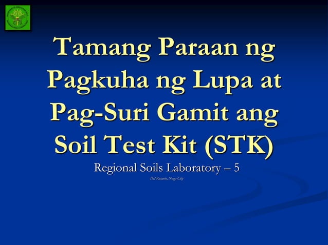 Tamang paraan ng pagkuha ng lupa at pag suri gamit ang soil test kit ...