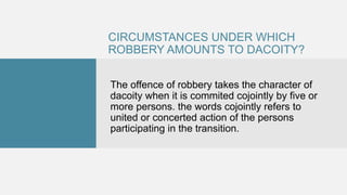 TAMANNA IPC PPT dacoity explained in detail | PPTX | Crime & Harmful ...