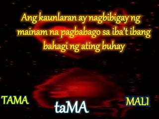 Tama o mali kaunlaran | PPTX