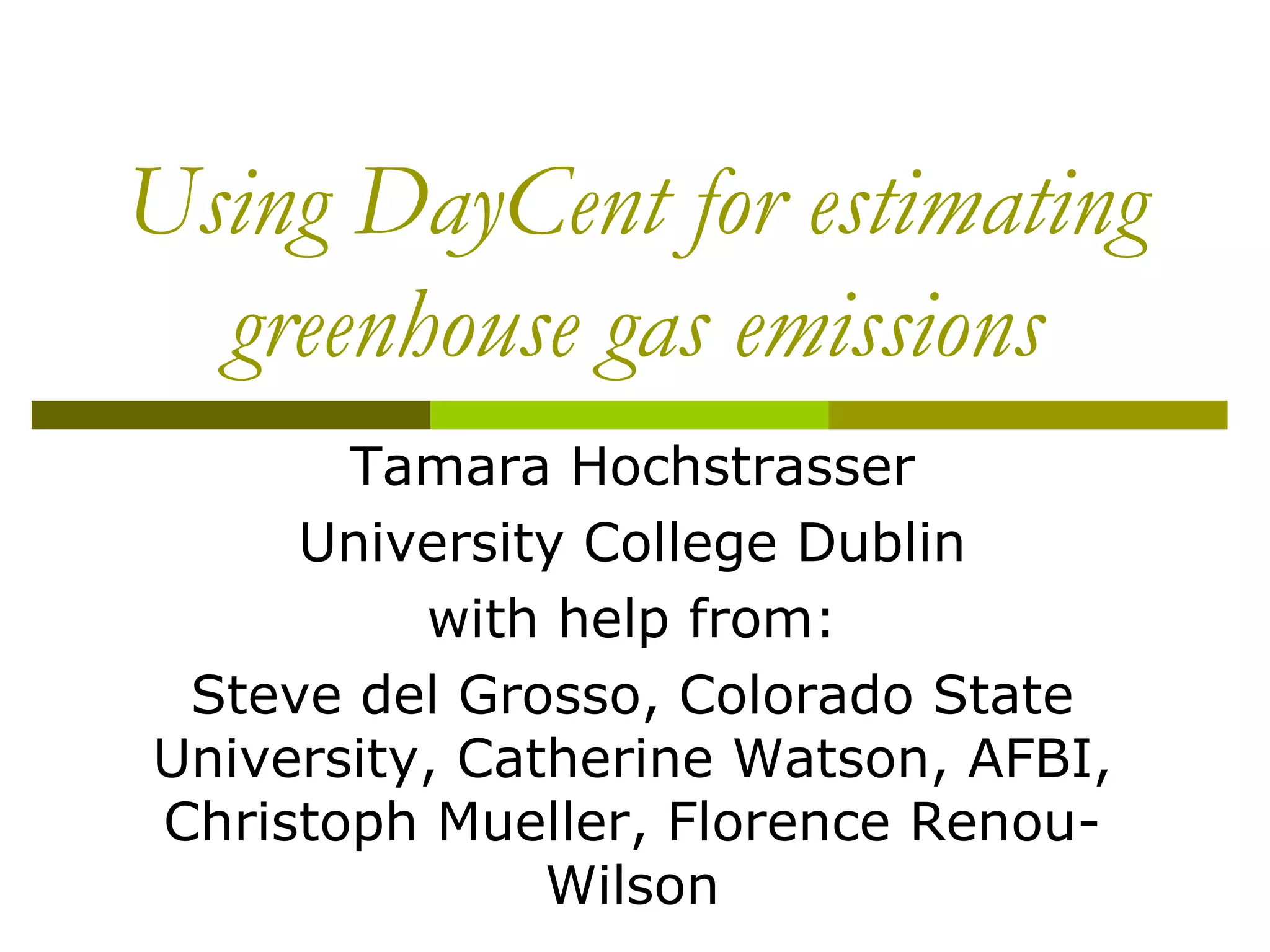 Using DayCent for estimating greenhouse gas emissions - Tamara ...