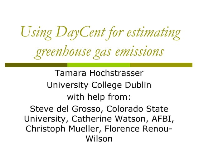 Using DayCent for estimating greenhouse gas emissions - Tamara ...