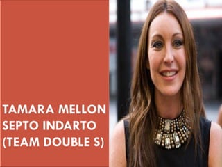 Tamara mellon | PPT