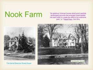 Mark Twain House, Nook Farm houses, Colt mansion, Hartford, CT | PPT