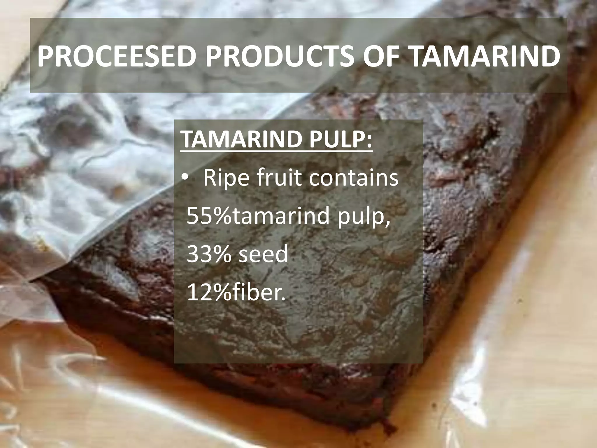 Tamarind varieties and processing | PPTX