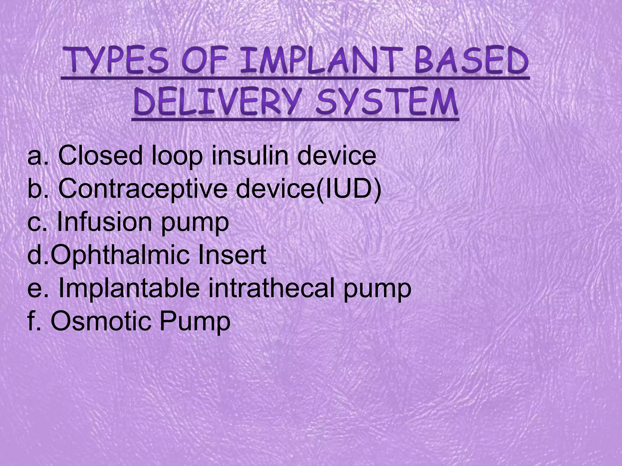 Implantable polymer based drug delivery system for tailored drug ...