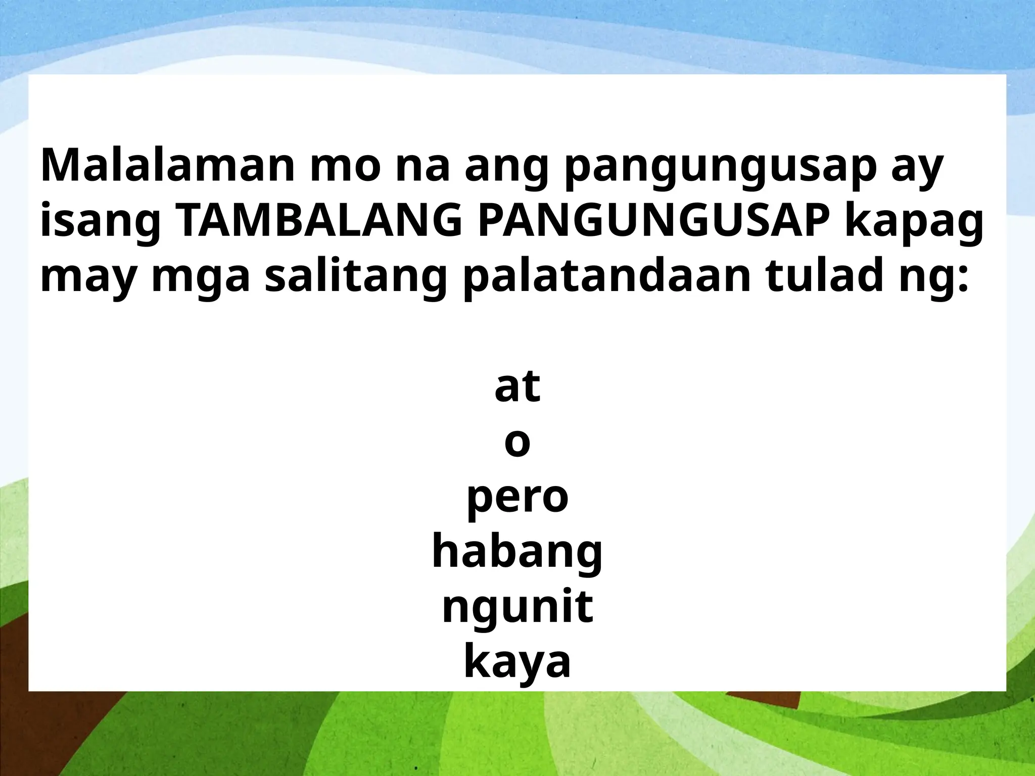 Tambalang Pangungusap Yung Mga Extra Pagkatapos W.pptx
