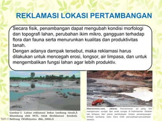 Pemanfaatan Efisiensi dan Reklamasi Lokasi Tambang | PPTX