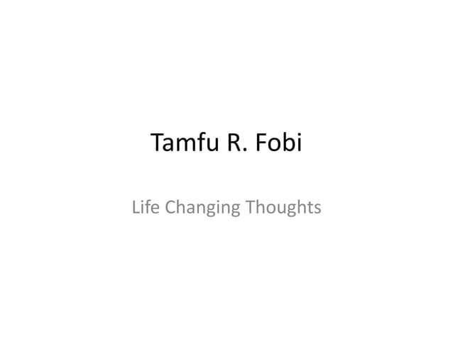 Tamfu R. Fobi - BEST QUOTES ON LIFE | PPTX