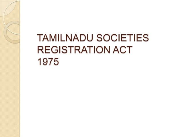 Tamilnadu societies registration act 1975 | PPTX
