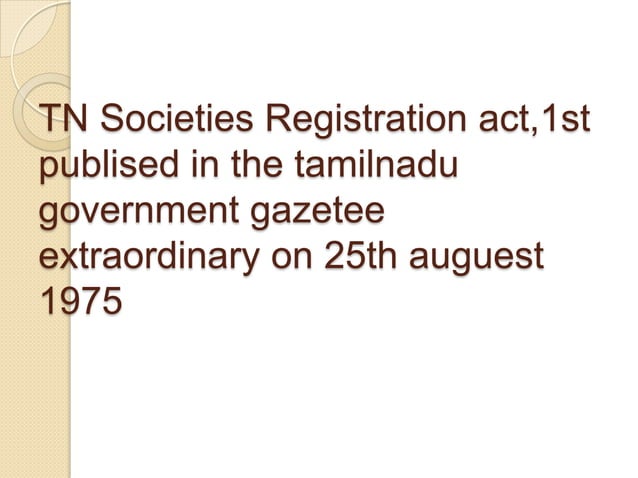 Tamilnadu societies registration act 1975 | PPTX