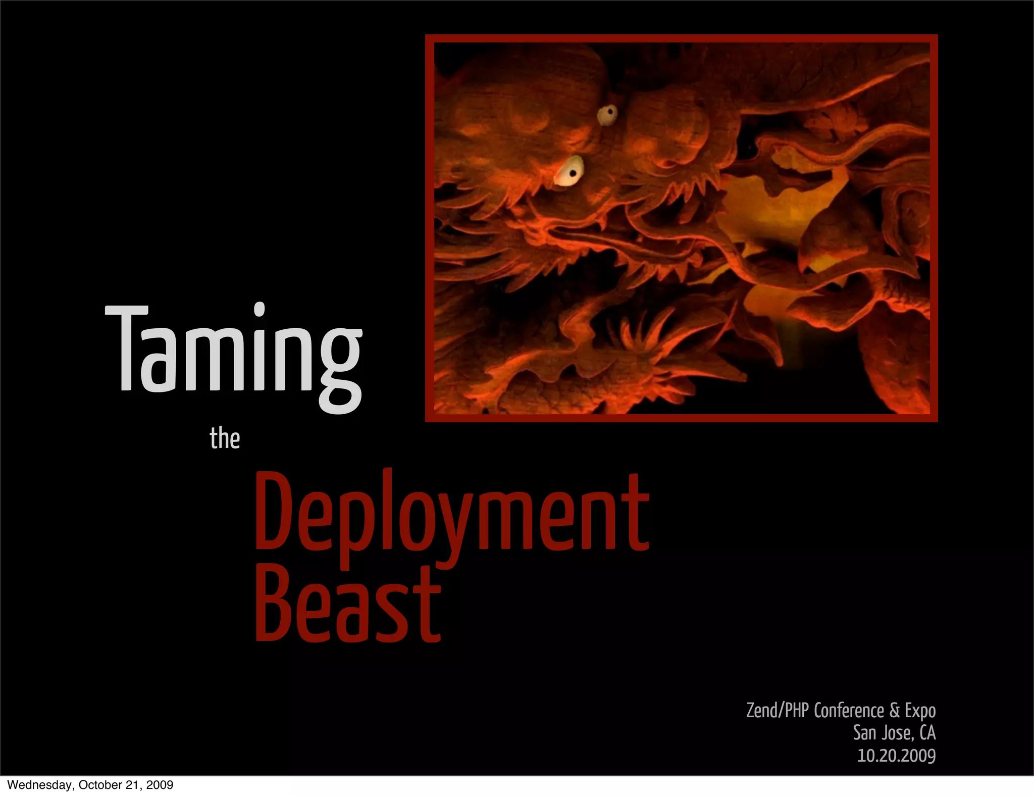 Taming the Deployment Beast | PPT