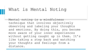 Taming the Mind Embracing Mindfulness with Mental Noting | PPT