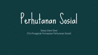 Tami Perhutanan Sosial | Pojok Desa #05 | PPTX