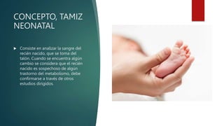 TAMIZ NEONATAL.pptx