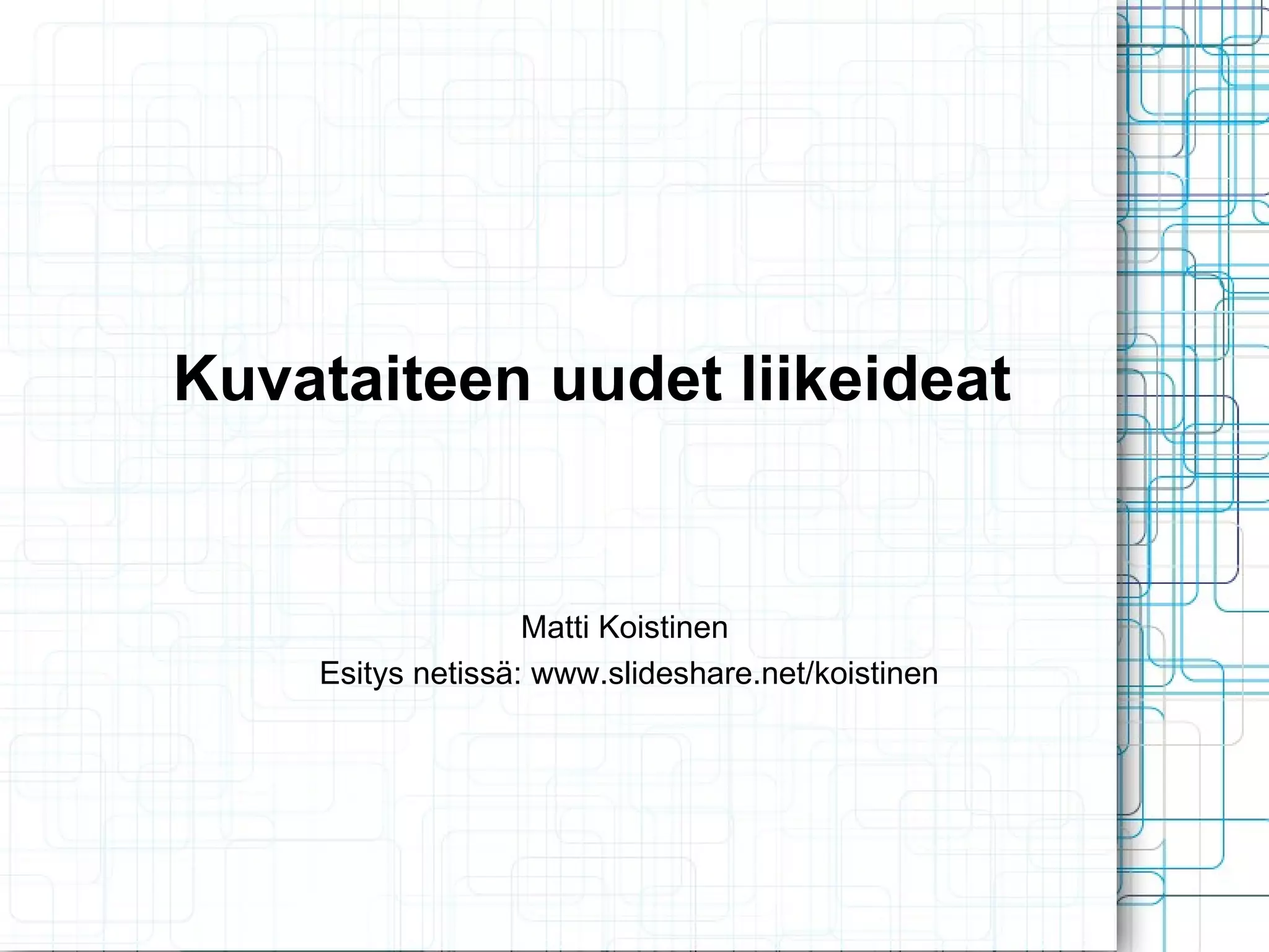 Kuvataiteen uuden liikeideat | PPT