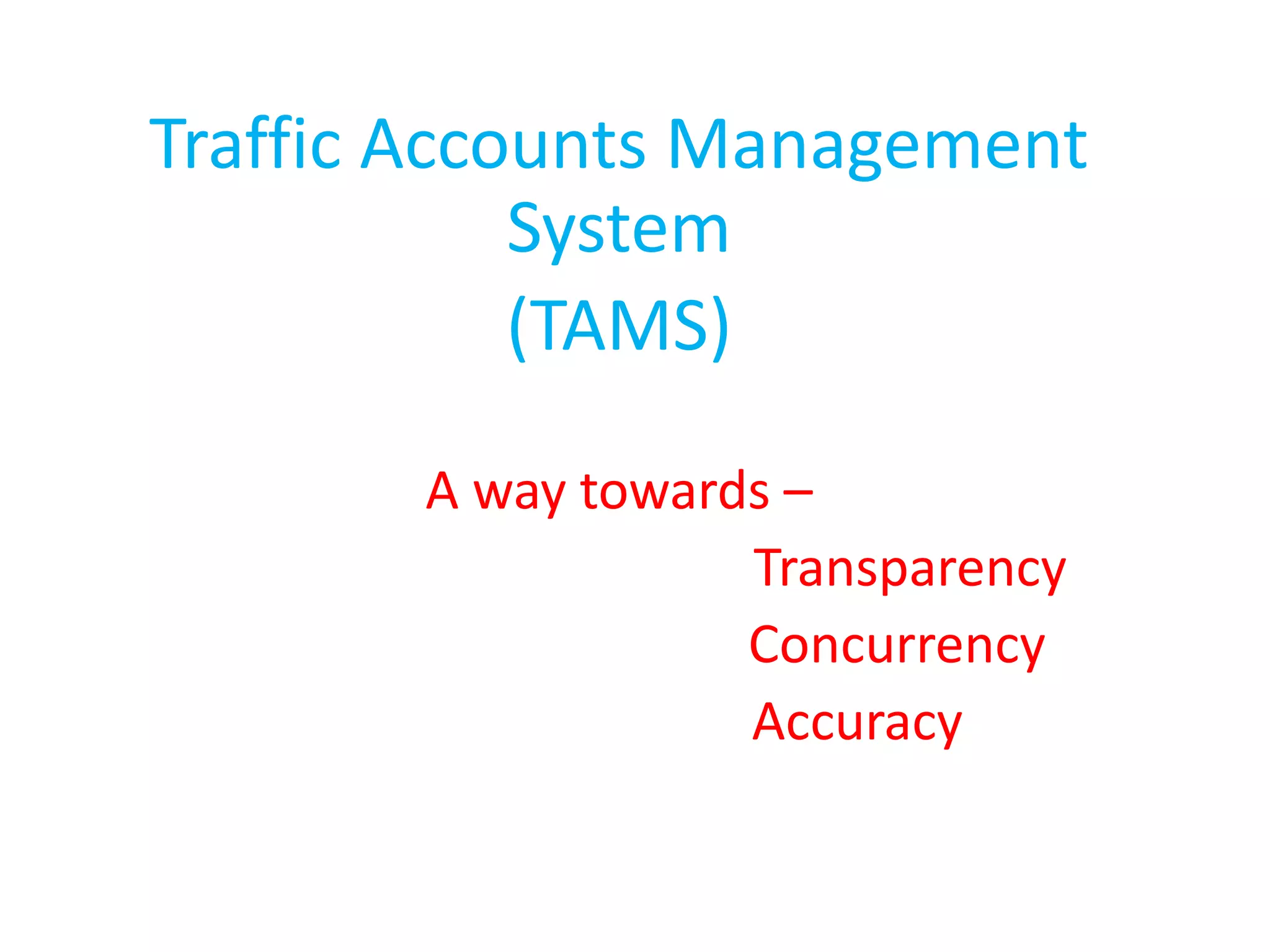 TAMS Traffic Accounts Management System 23.04.2023.pptx
